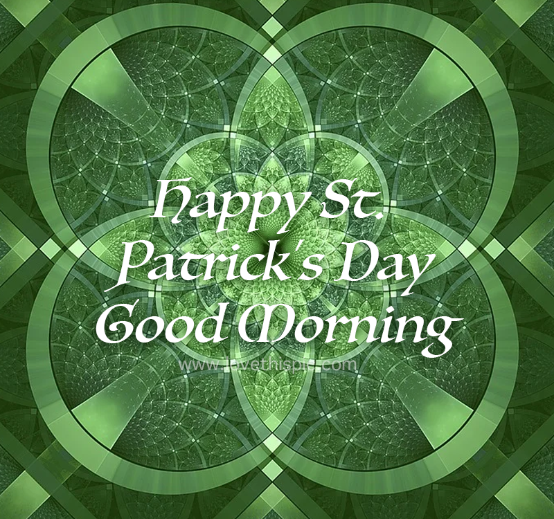 Fractal Happy St. Patricks Good Morning Image Pictures, Photos, and ...