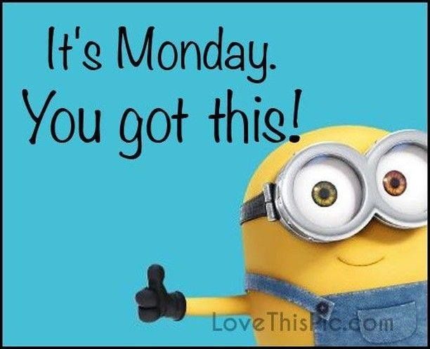 You Got This, It's Monday! Pictures, Photos, and Images for Facebook ...