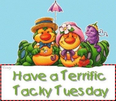 Terrific Tacky Tuesday Pictures, Photos, and Images for Facebook ...