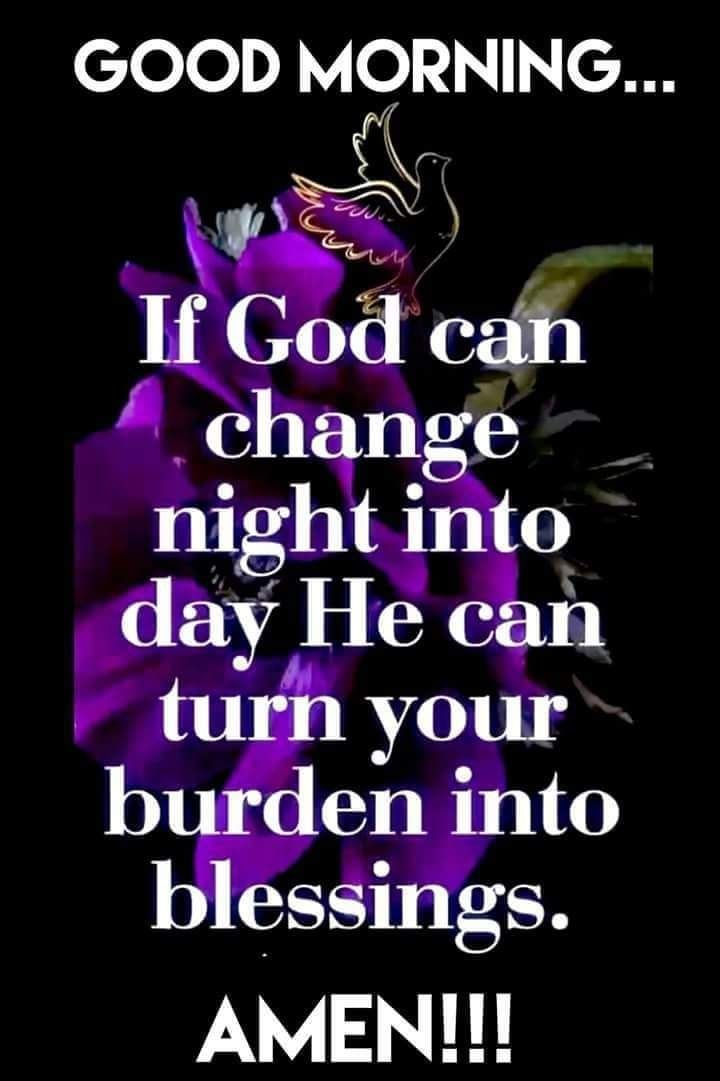 Burden Into Blessings, Good Morning Pictures, Photos, and Images for ...
