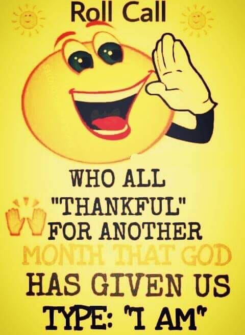 Who Is Thankful For Another Month That God Has Given Us Pictures ...
