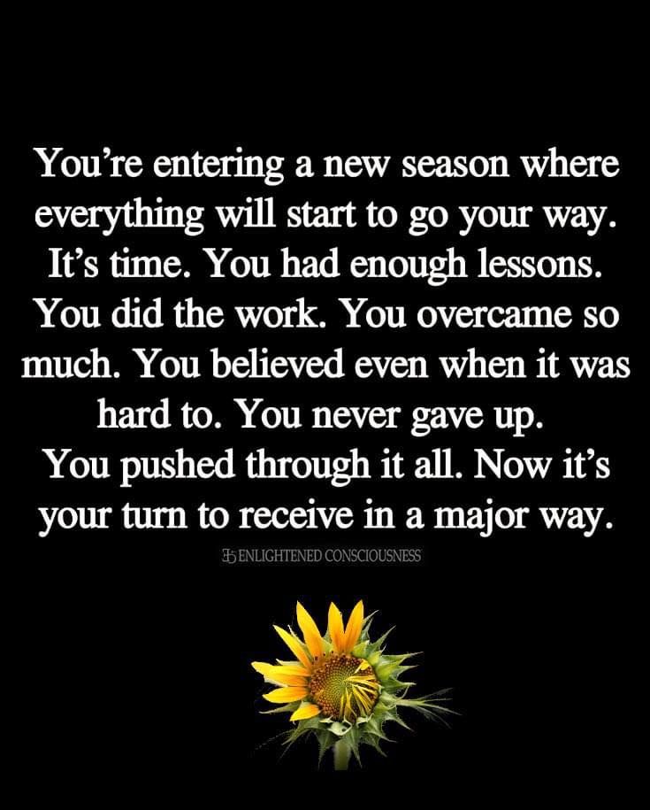 You're Entering A New Season Where Everything Will Start To Go Your Way ...