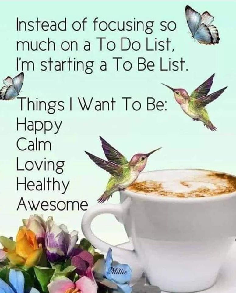 Instead Of Focusing On A To Do List, I'm Starting A To Be List Pictures ...