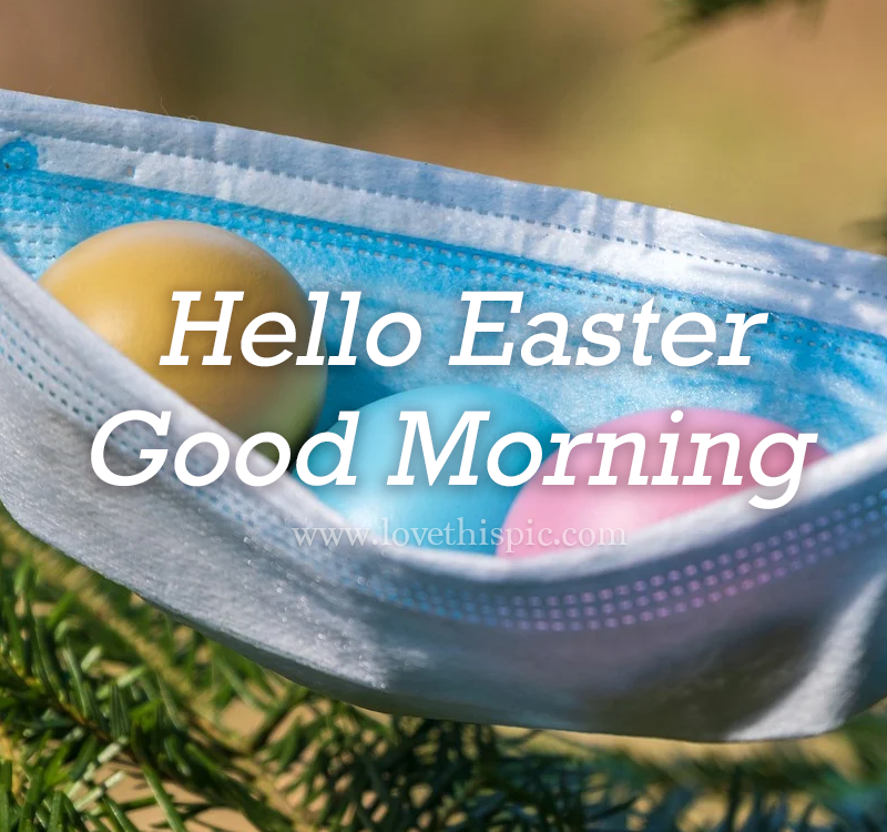 Easter Eggs With Mask - Hello Easter Good Morning Pictures, Photos, and ...