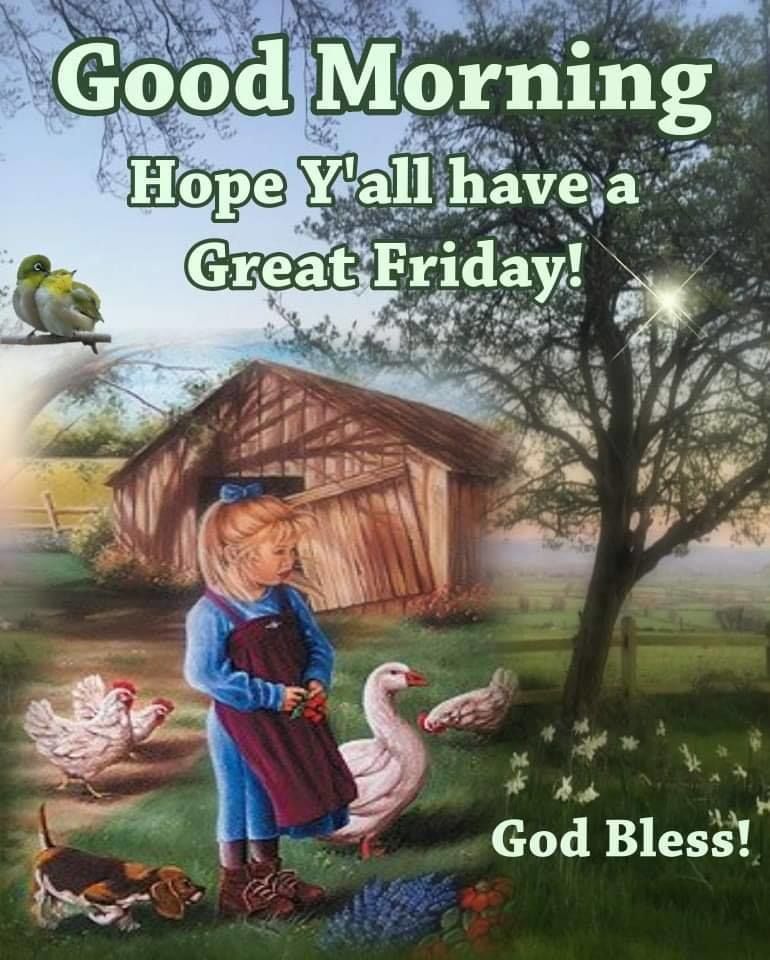 Hope Y'all Have A Great Friday Pictures, Photos, and Images for ...