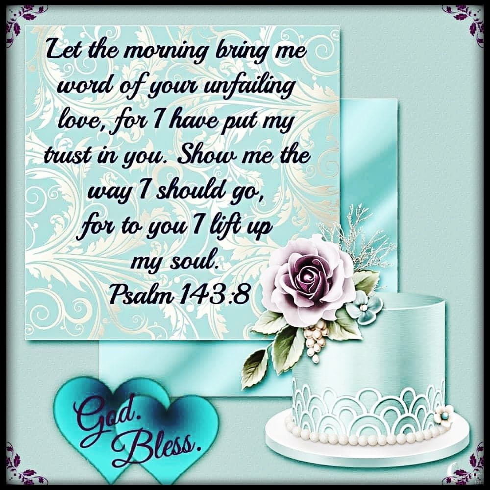 Let The Morning Bring Me Word Of Your Unfailing Love Pictures, Photos ...