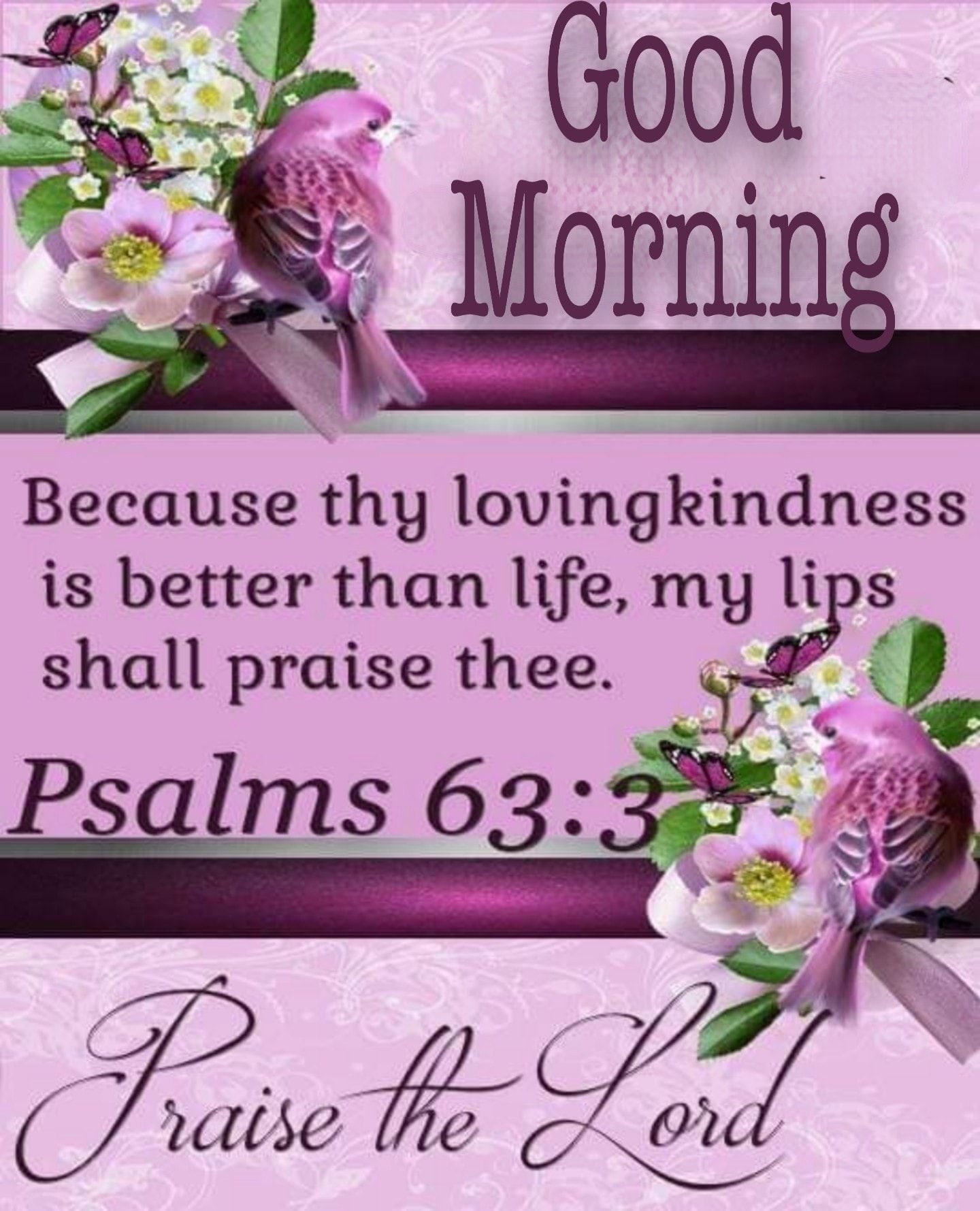 My Lips Shall Praise Thee, Good Morning Pictures, Photos, and Images ...