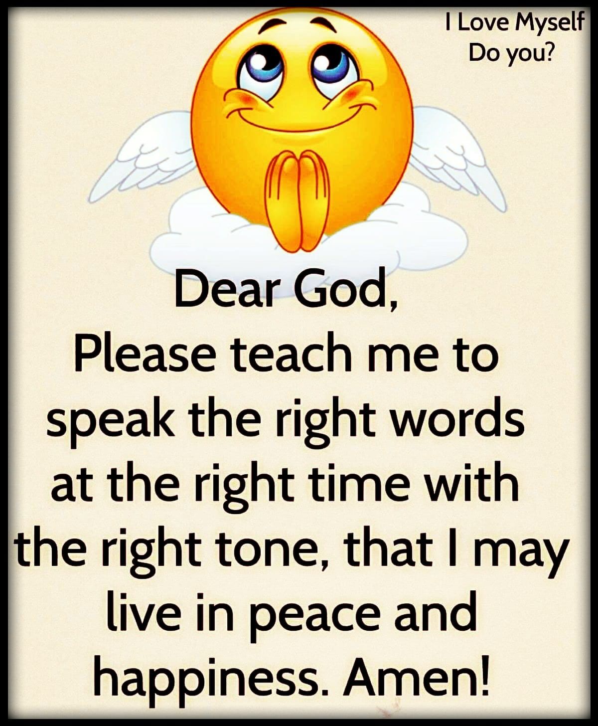 Please Teach Me To Speak The Right Words At The Right Time With The ...