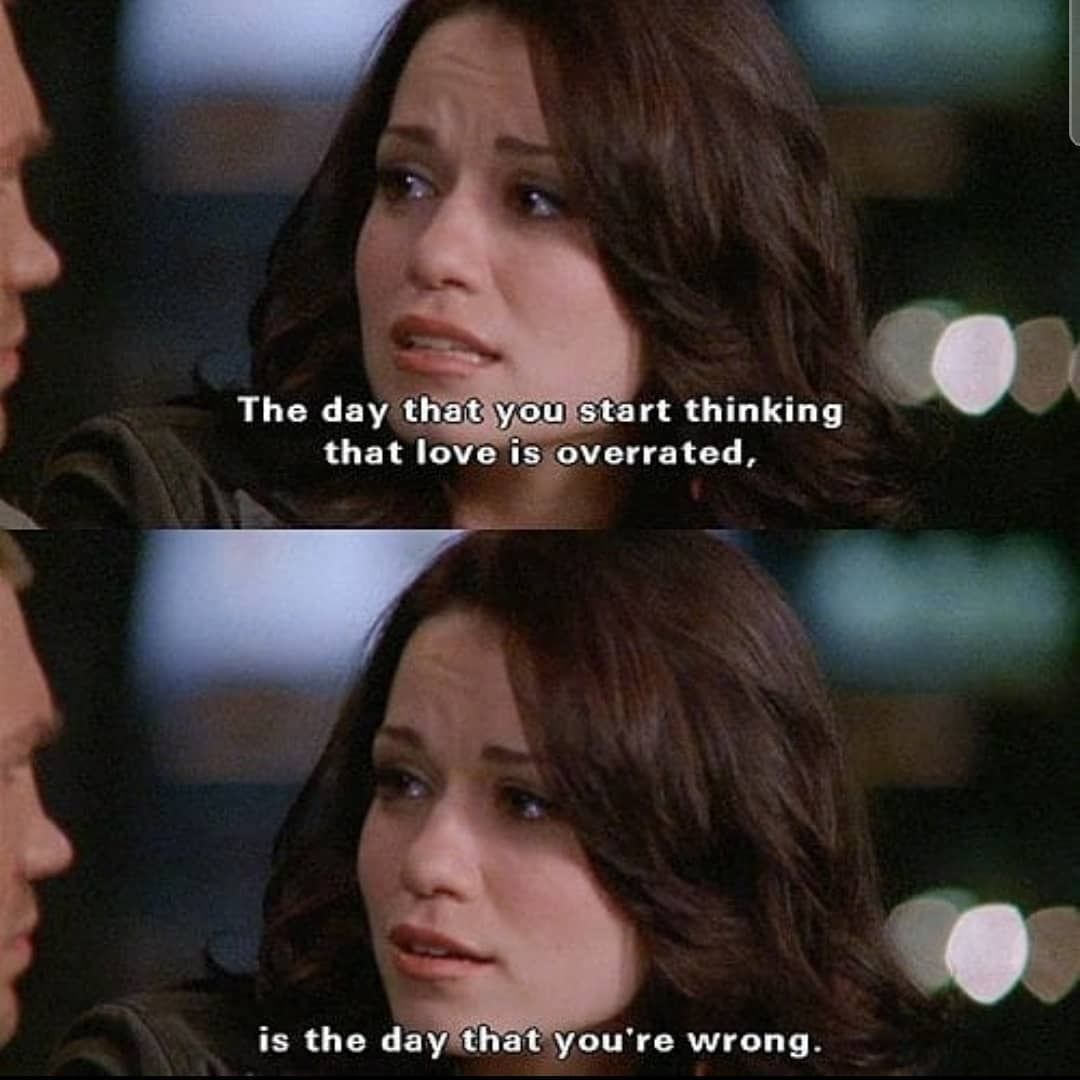 The Day That You Start Thinking That Love Is Overrated, Is The Day That ...