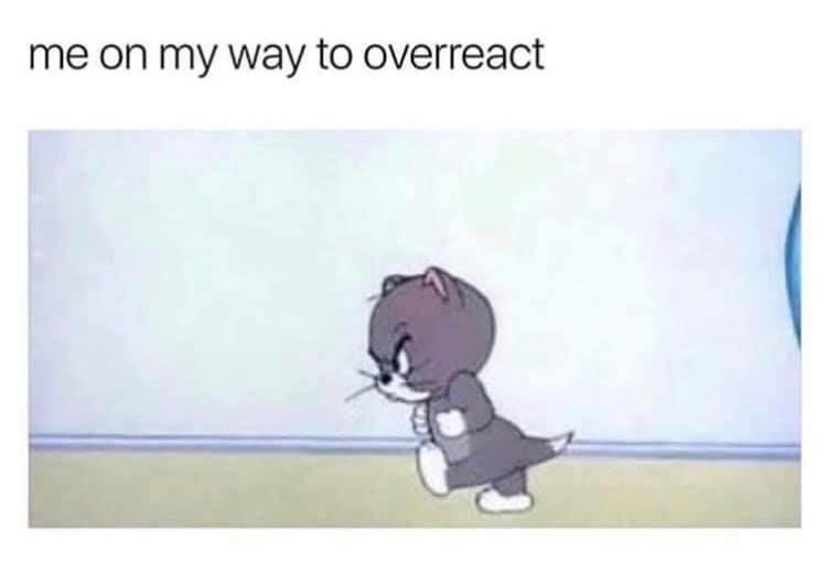Me On My Way To Overreact Pictures, Photos, and Images for Facebook ...