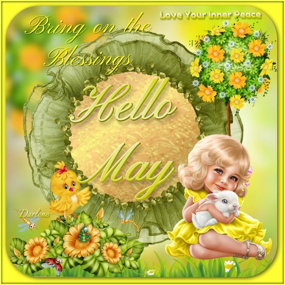 Bring On The Blessings, Hello May Pictures, Photos, and Images for ...
