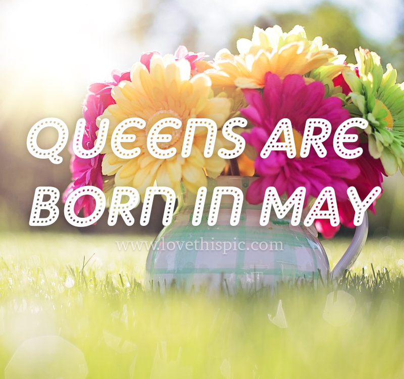 Queens Are Born In May Pictures, Photos, and Images for Facebook ...