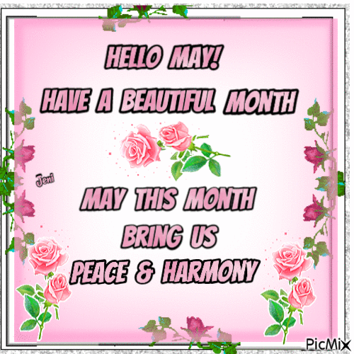 May This Month Bring Us Peace & Harmony - Hello May Pictures, Photos ...