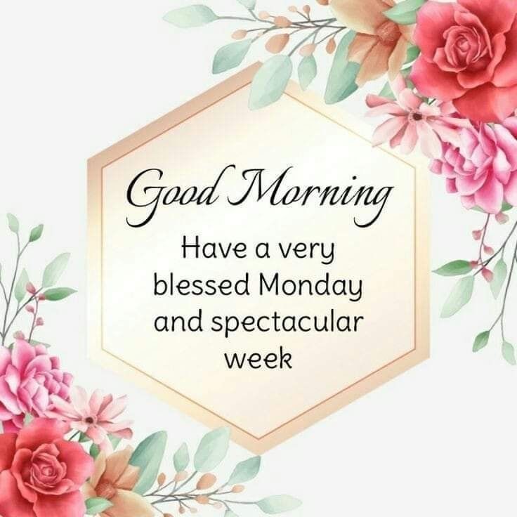 Have A Very Blessed Monday And Spectacular Week Pictures, Photos, and ...