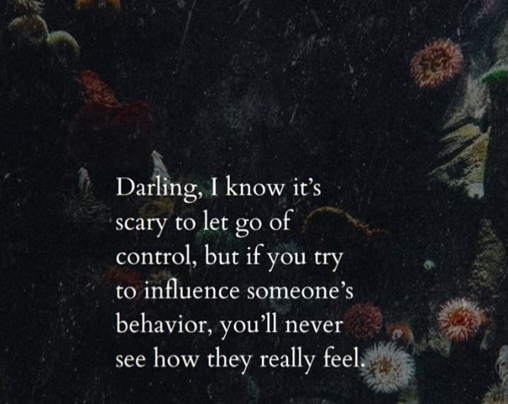 Darling, I Know It's Scary To Let Go Of Control, But If You Try To ...