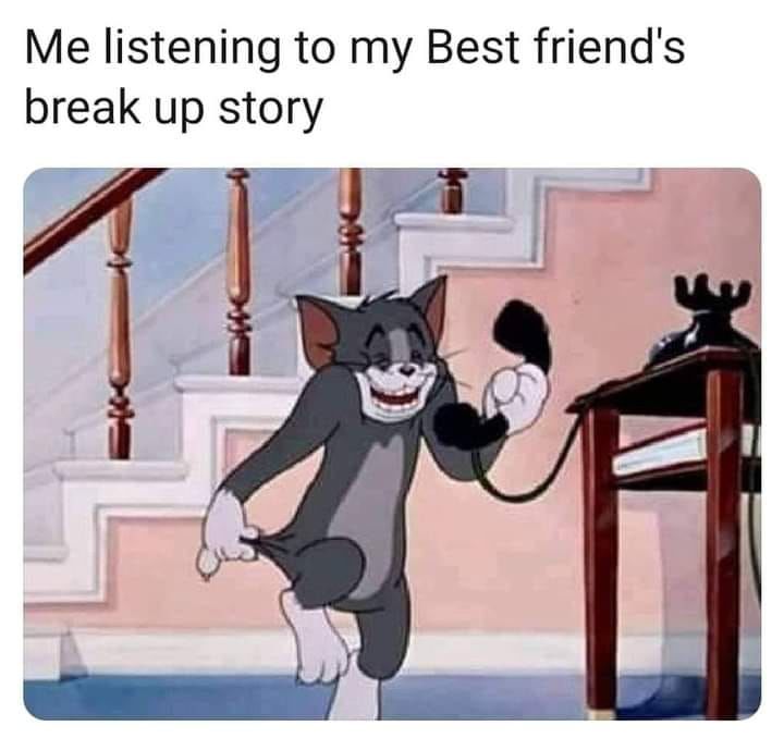 Me Listening To My Best Friend's Break Up Story Pictures, Photos, and ...