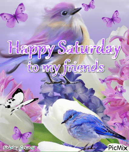 Happy Saturday To My Friends Pictures, Photos, and Images for Facebook ...