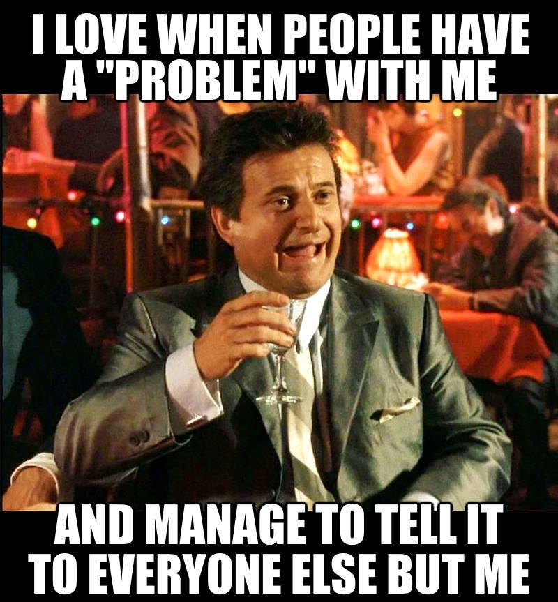 I Love When People Have A "Problem" With Me Pictures, Photos, and ...