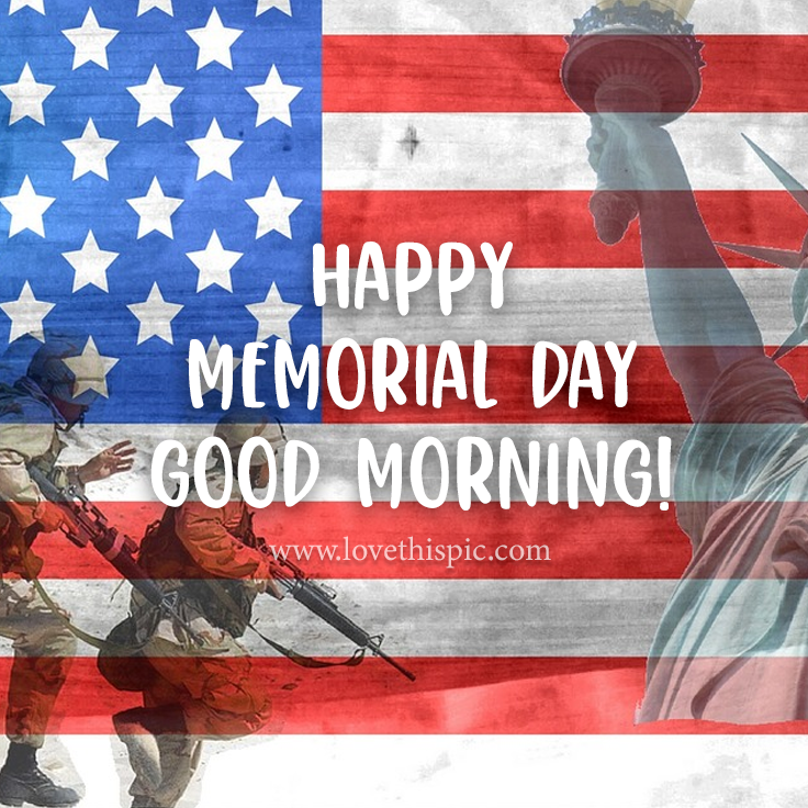 American Pride - Happy Memorial Day, Good Morning Pictures, Photos, and ...