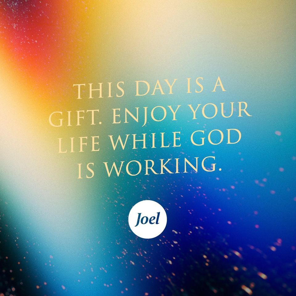 This Day Is A Gift. Enjoy Your Life While God Is Working Pictures ...