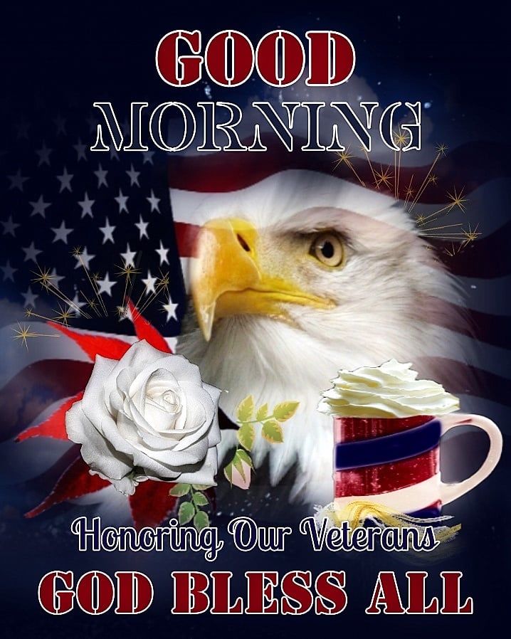 Honoring Our Veterans, Good Morning Pictures, Photos, and Images for ...