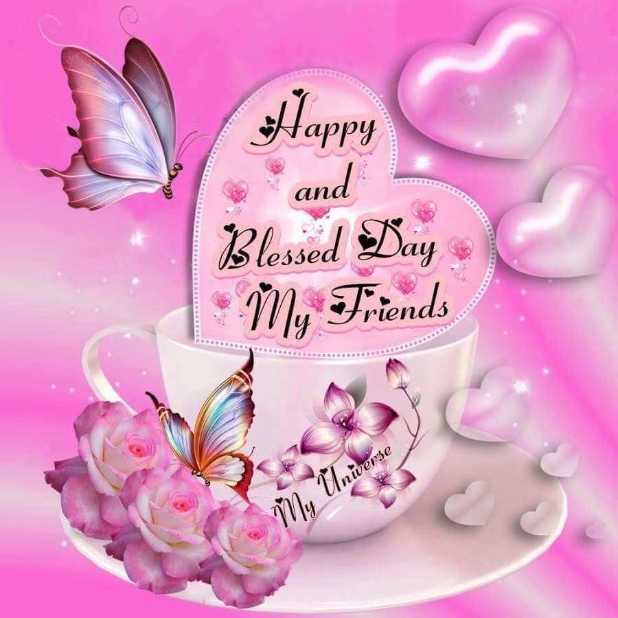 Happy And Blessed Day My Friends Pictures, Photos, and Images for ...