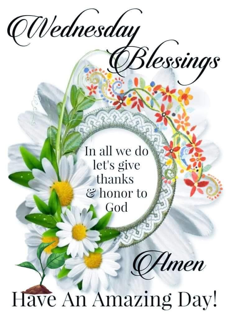 Have An Amazing Day, Wednesday Blessings Pictures, Photos, and Images ...