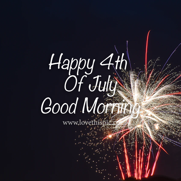 Bright Night Fireworks - Happy 4th Of July, Good Morning Pictures ...