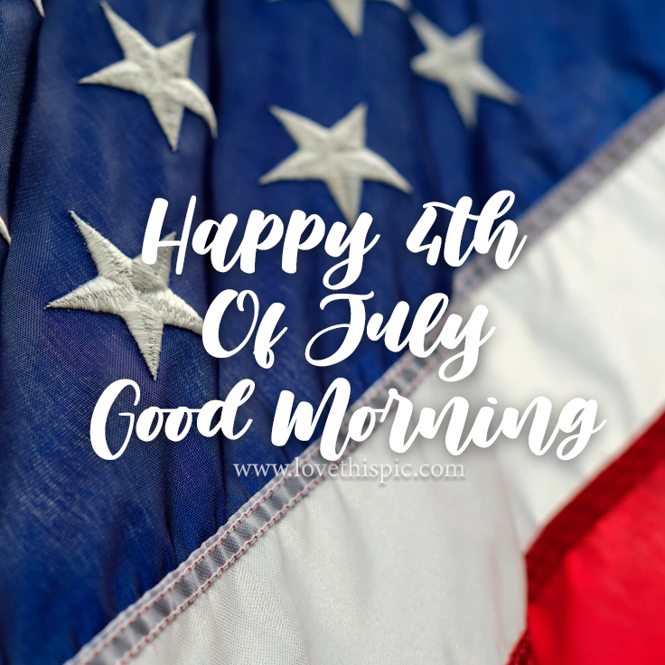Stars On Flag - Happy 4th Of July Good Morning Pictures, Photos, and ...