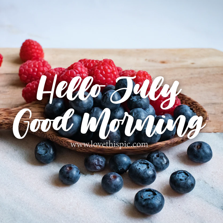 Blueberries And Raspberries - Hello July Good Morning Pictures, Photos ...