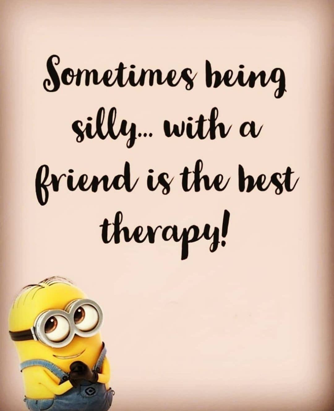 Sometimes Being Silly With A Friend Is The Best Therapy Pictures ...