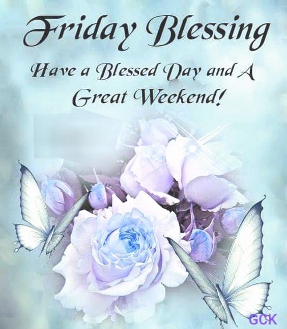 Have A Blessed Weekend