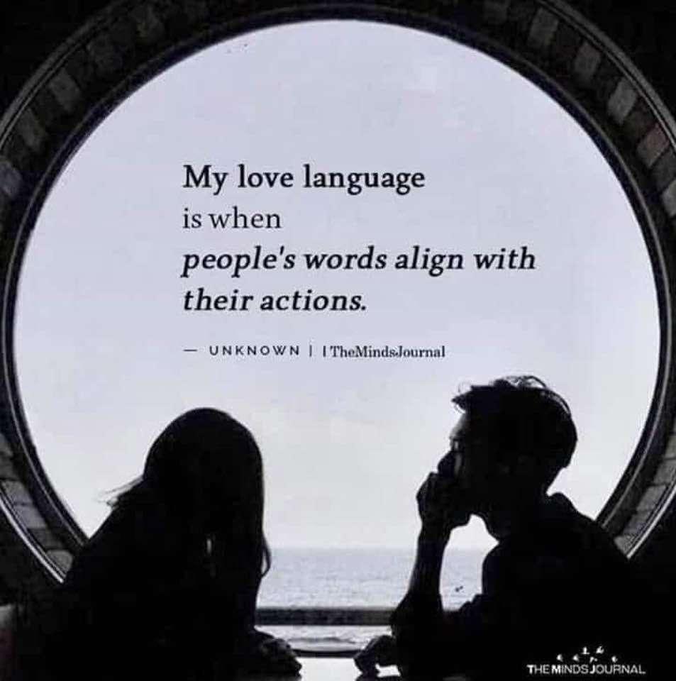 My Love Language Is When People s Words Align With Their Actions Pictures Photos And Images my-love-language-is-when-people-s-words-align-with-their-actions-pictures-photos-and-images