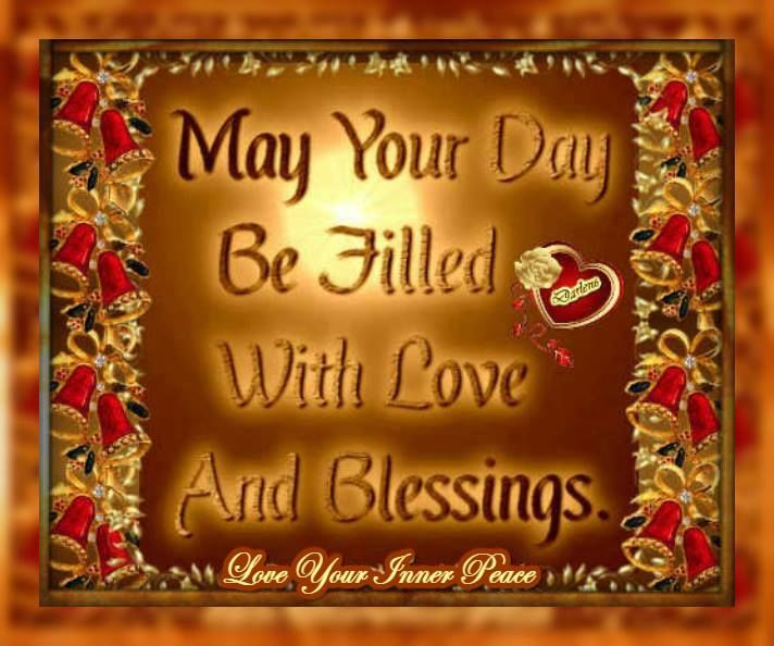 A Day Filled With Love And Blessings Pictures, Photos, and Images for ...