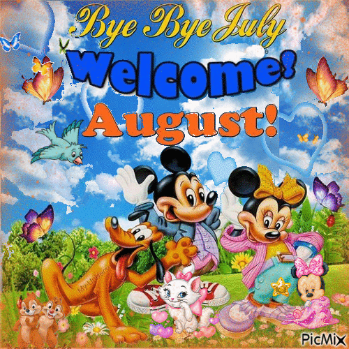 Bye Bye July. Welcome August Pictures, Photos, and Images for Facebook ...