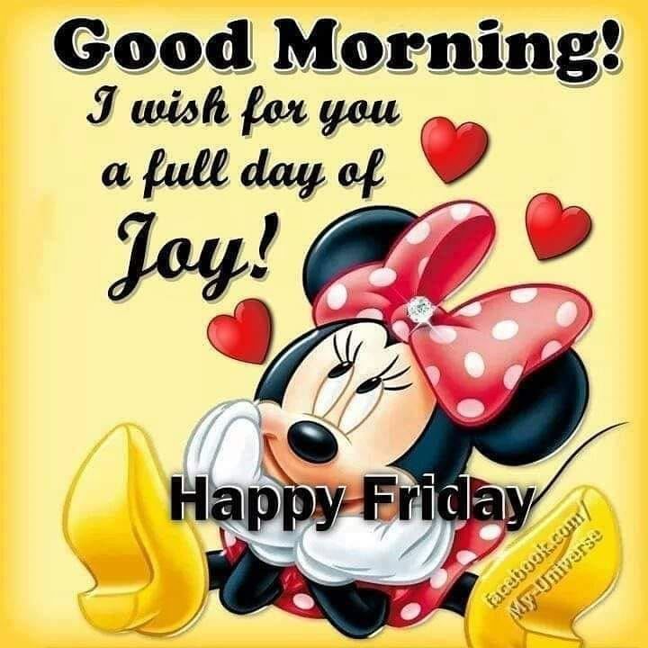 I Wish For You A Full Day Of Joy! Happy Friday & Good Morning Pictures ...
