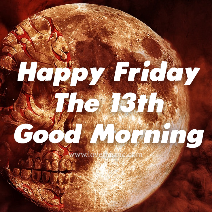 Red Skull Moon - Happy Friday The 13th, Good Morning Pictures, Photos ...