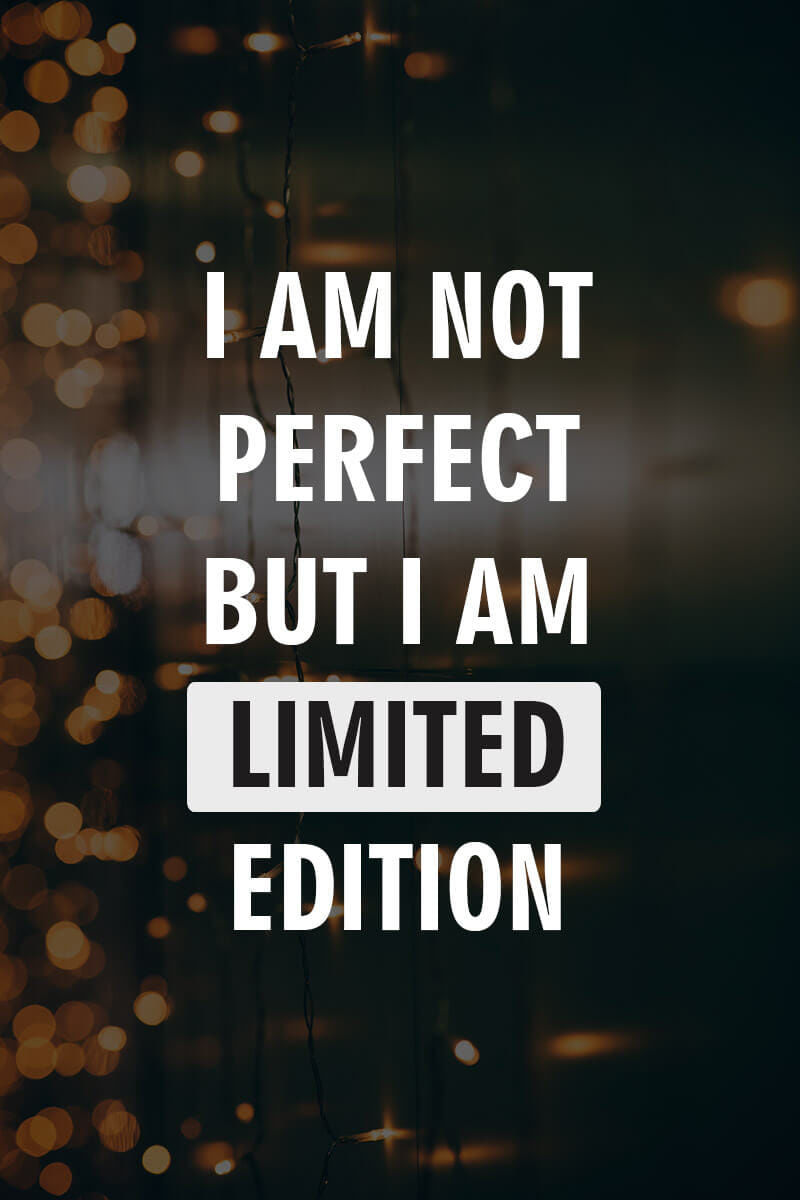 I Am Not Perfect But I Am Limited Edition Pictures, Photos, and Images ...