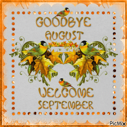 Goodbye August Welcome September Pictures, Photos, and Images for ...
