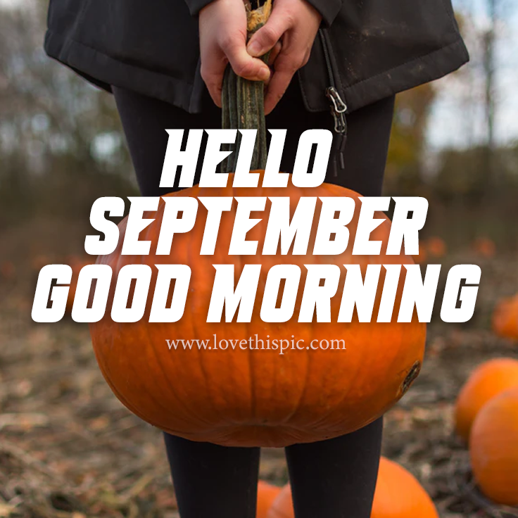 Child Holding Pumpkin - Hello September Good Morning Pictures, Photos ...