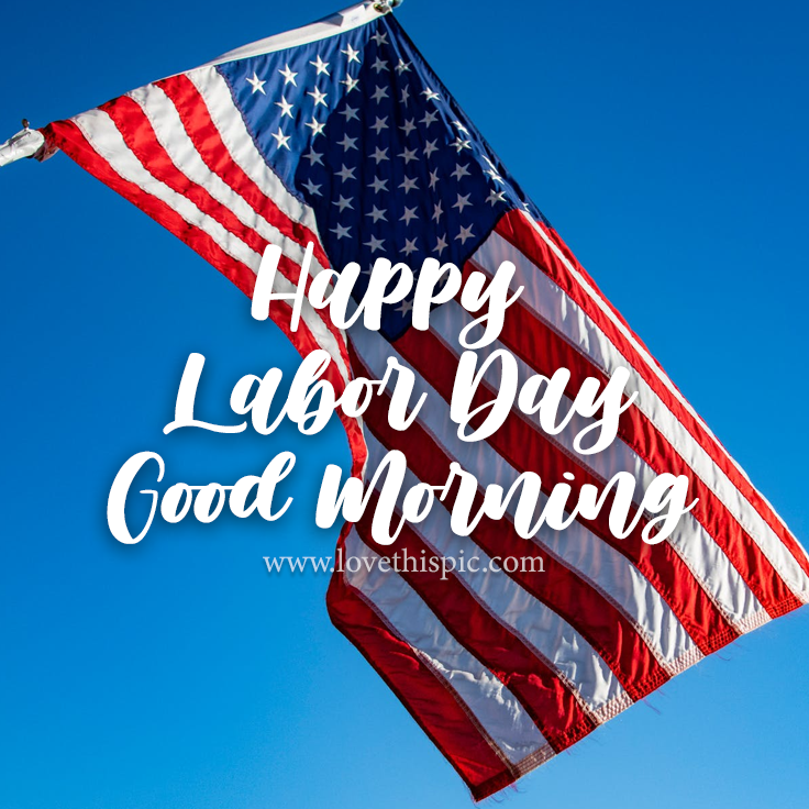 USA Flag - Happy Labor Day & Good Morning Pictures, Photos, and Images ...
