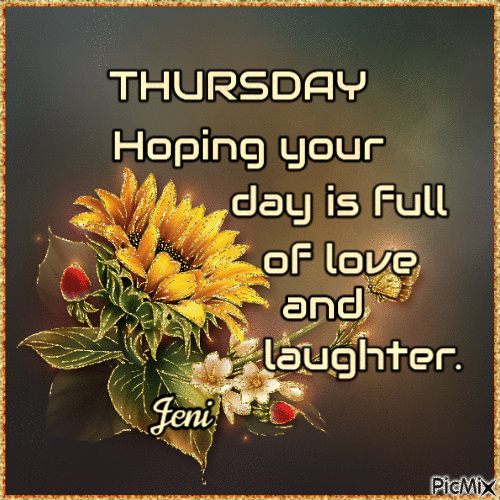 Hoping Your Day Is Full Of Love And Laughter - Thursday Gif Pictures ...