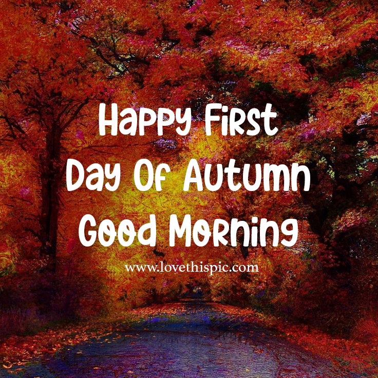 Fall Art Background - Happy First Day Of Autumn, Good Morning Pictures ...