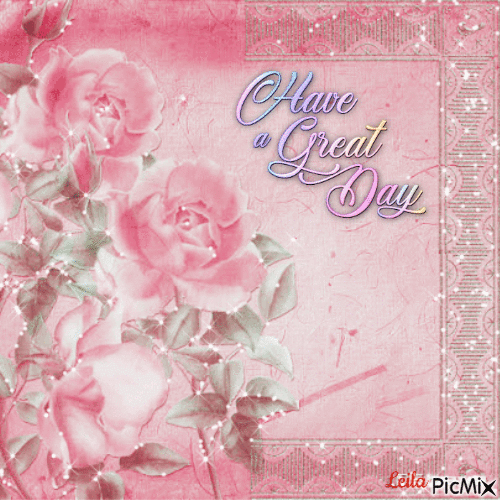 Shimmering Pink Roses Gif - Have A Great Day Pictures, Photos, and ...