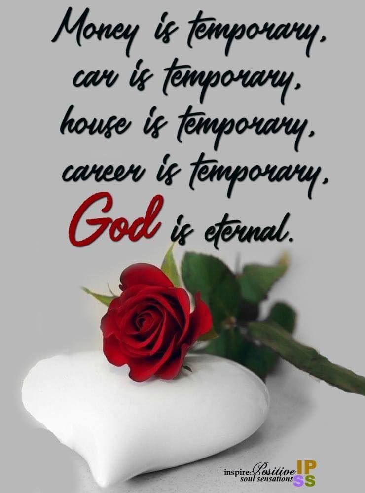 Money Is Temporary, Car Is Temporary, House Is Temporary, Career Is ...