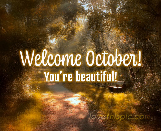 Welcome October Pictures, Photos, and Images for Facebook, Tumblr ...
