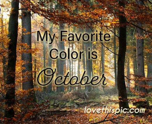 My Favorite Color Is October Pictures, Photos, and Images for Facebook ...