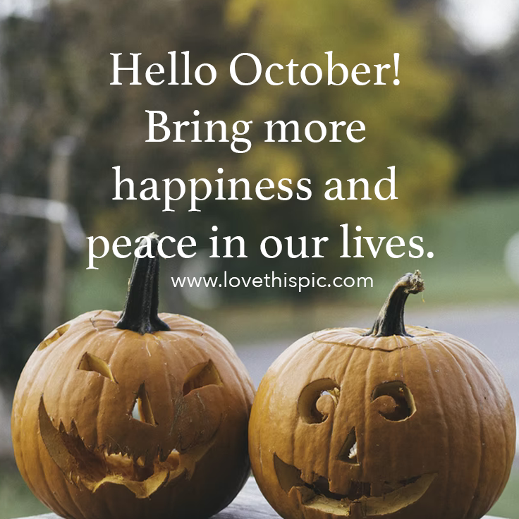 Hello October! Bring More Happiness And Peace In Our Lives. Pictures ...