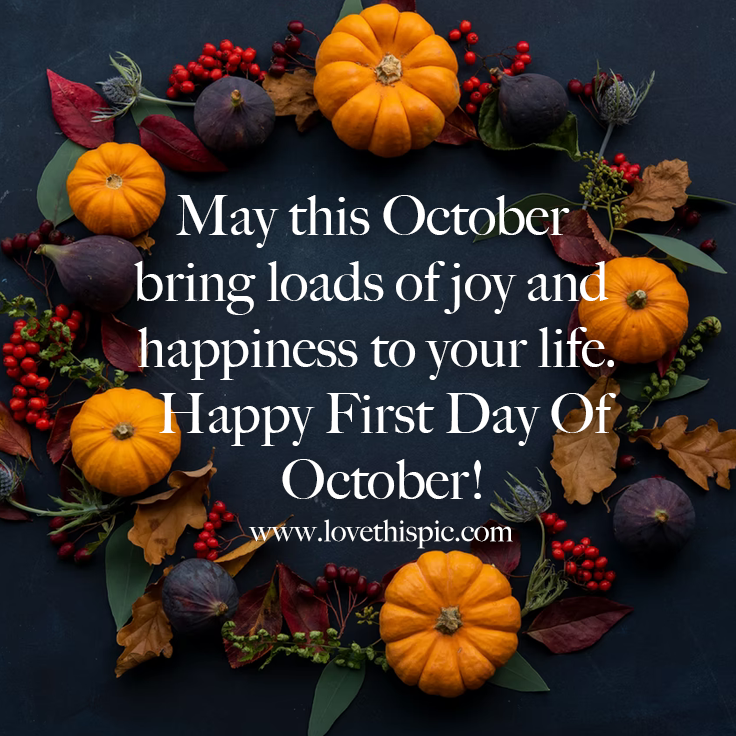 May This October Bring Loads Of Joy And Happiness To Your Life. Happy ...