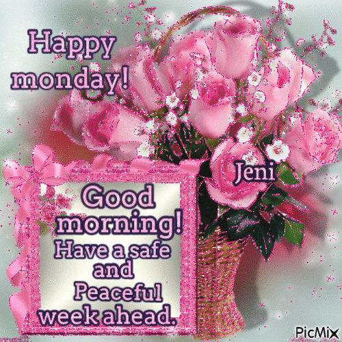 Good Morning And Have A Safe And Peaceful Week Ahead Pictures, Photos ...